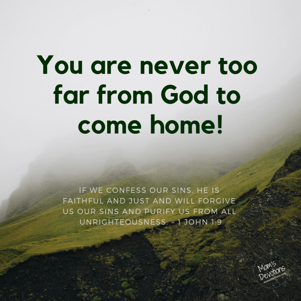 Return to God – He Will Forgive You – Mom's Devotions