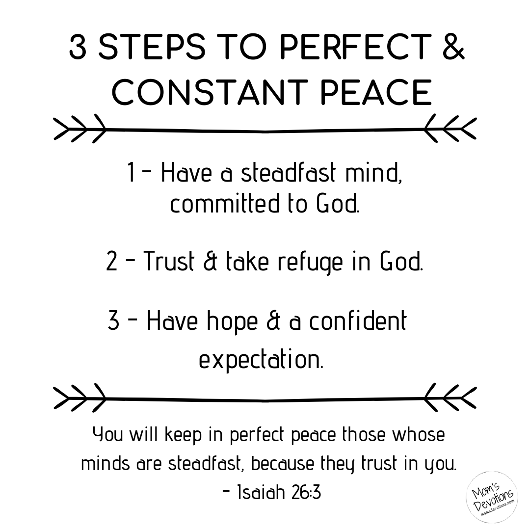 3-Steps to Perfect & Constant Peace – Mom's Devotions